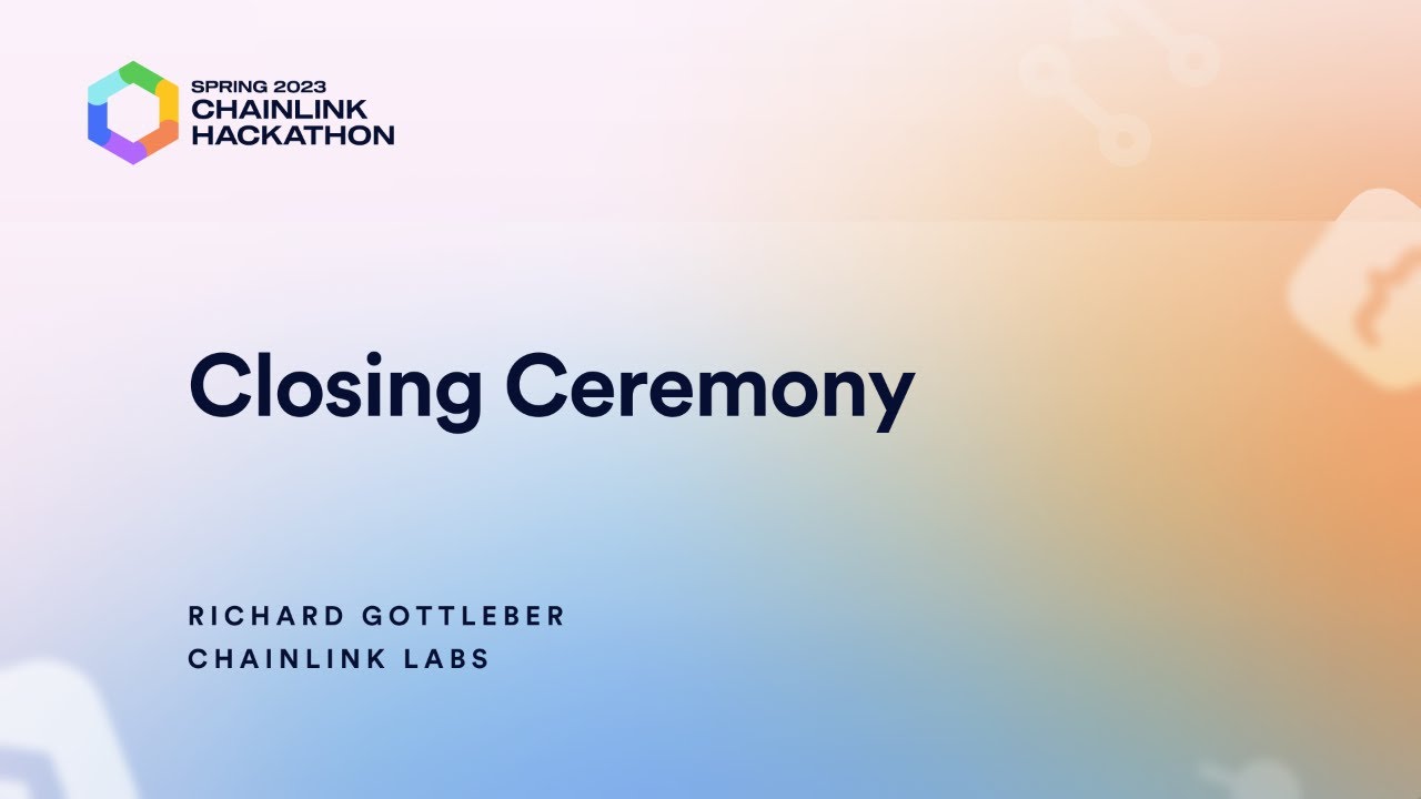 Closing Ceremony Chainlink Spring 2023 Hackathon Youtube