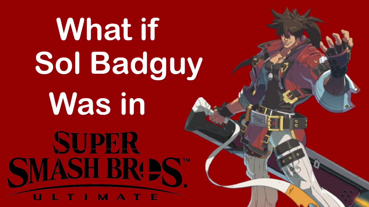 What If Sol Badguy Was In Super Smash Bros Ultimate Moveset