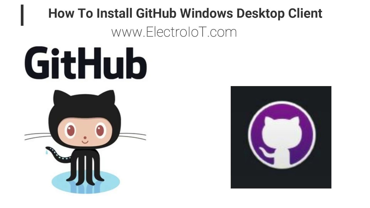 How To Install Github Windows Desktop Client Youtube