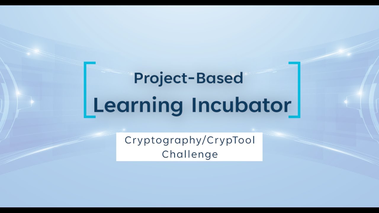 Project Based Learning Incubator Cryptography Cryptool Challenge