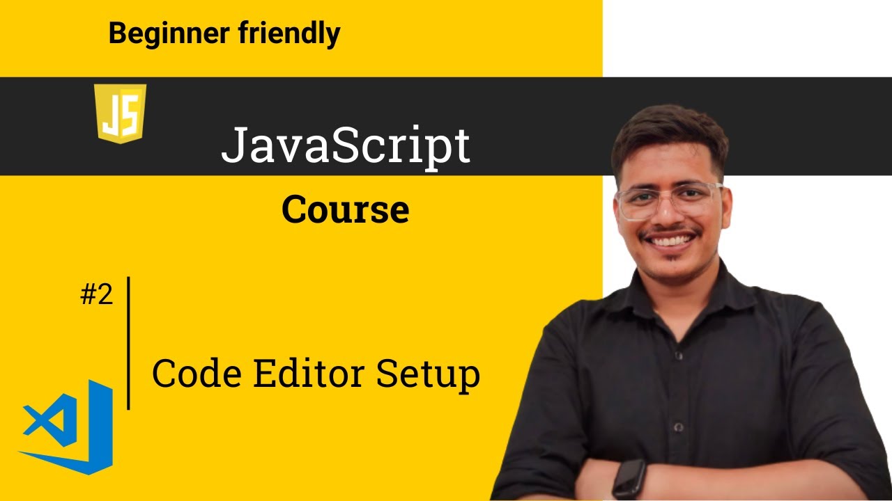 Javascript Basics Setting Up Your Local Development Environment And