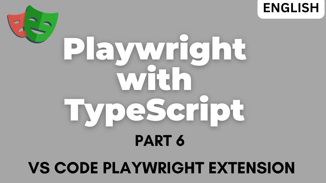 Playwright With Typescript Part 6 Vs Code Playwright Extension Youtube