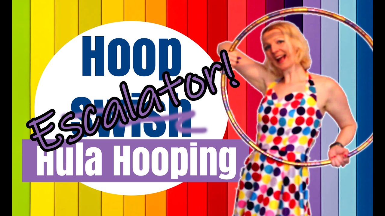 How To Do The Hula Hoop Escalator And Reverse Escalator Learn To Hula