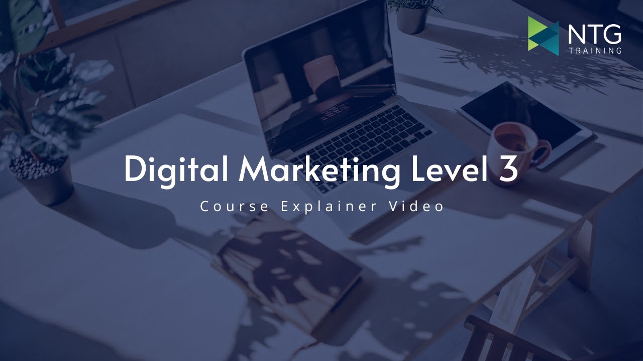 Digital Marketing Level 3 Course Explainer Youtube