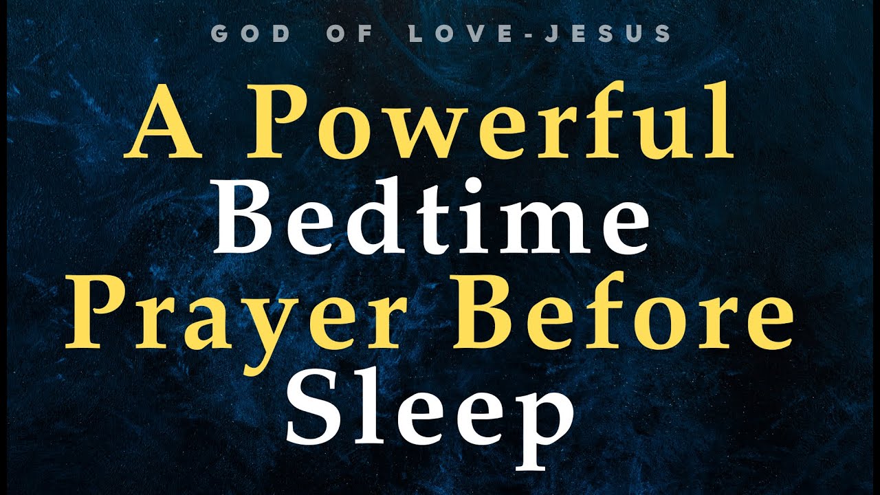 A Bedtime Prayer Before Sleep Lord God Surround Us With Your Angels