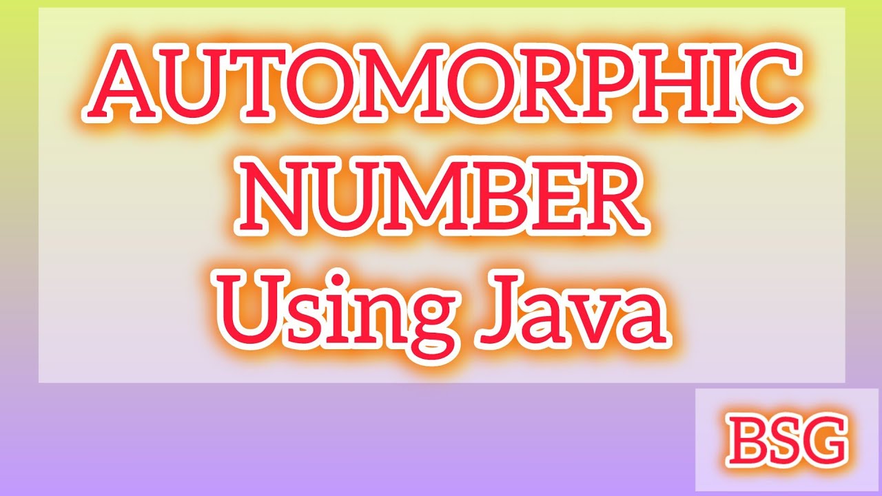 Automorphic Number In Java Using Loop Youtube