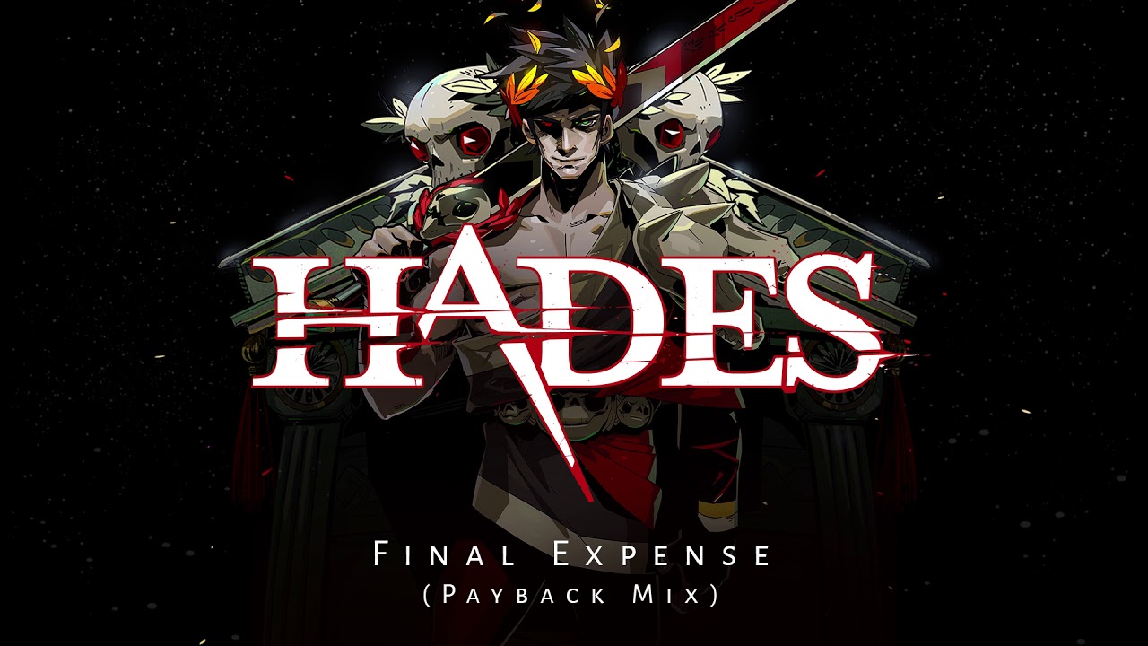 Hades Final Expense Payback Mix Youtube