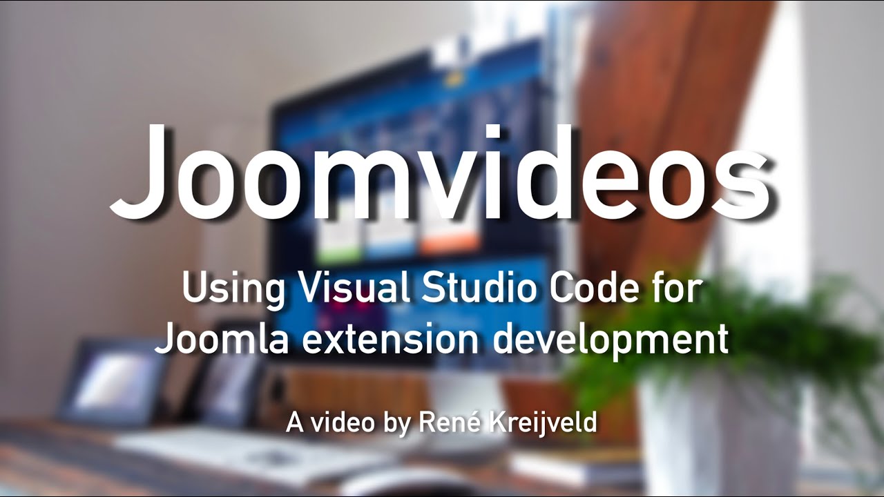 Using Visual Studio Code For Joomla Development Youtube