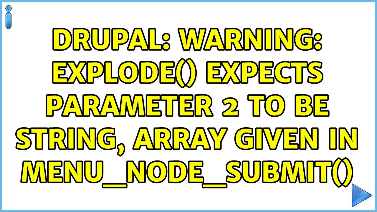 Drupal Warning Explode Expects Parameter 2 To Be String Array
