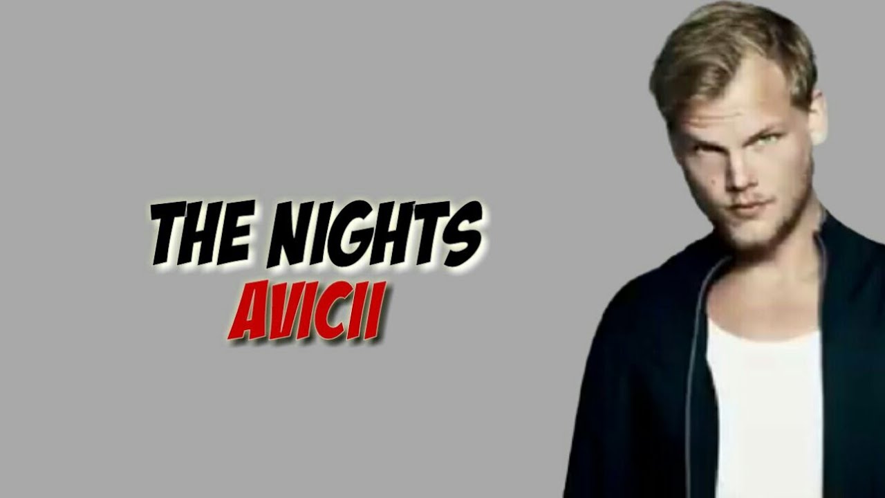 The Nights Avicii Lirik Vidio Music Youtube Music