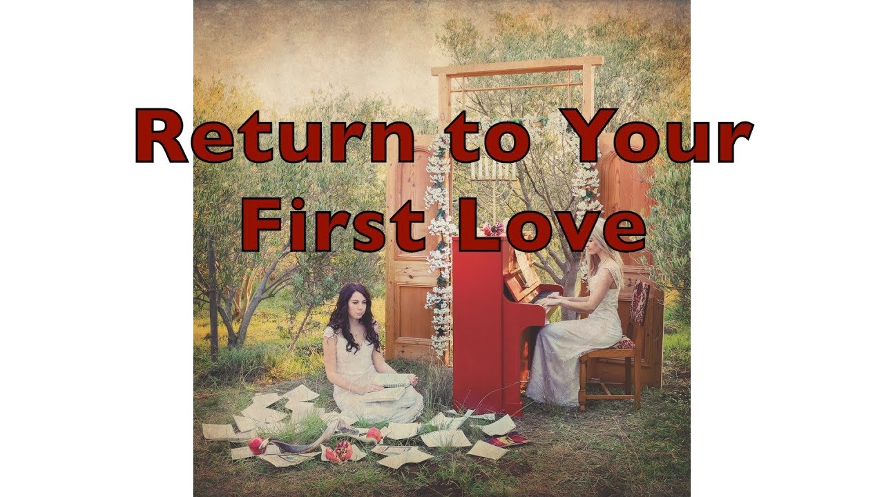 Return To Your First Love Lyric Video Lize Wiid Sarah Jubilee