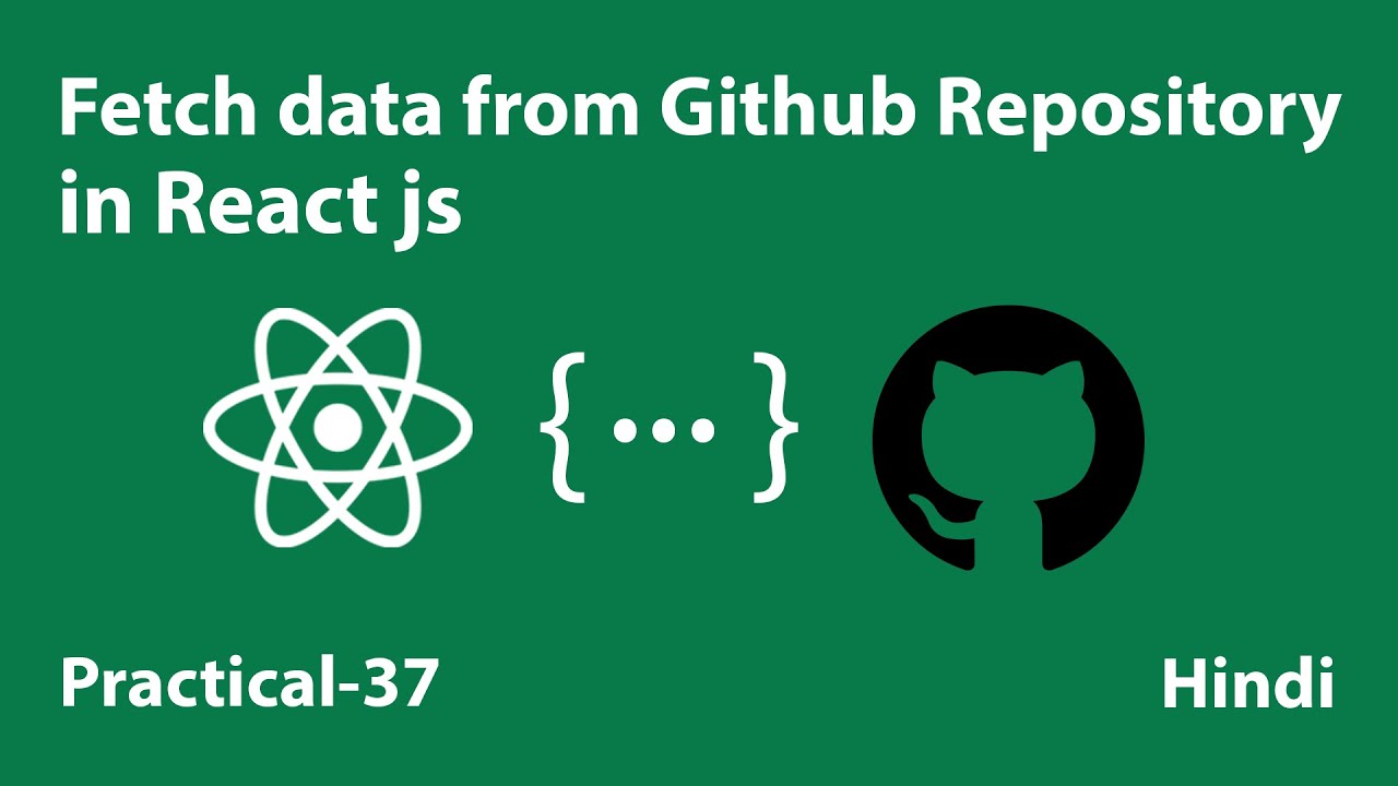 Fetch Data From Github Repository In React Js Youtube