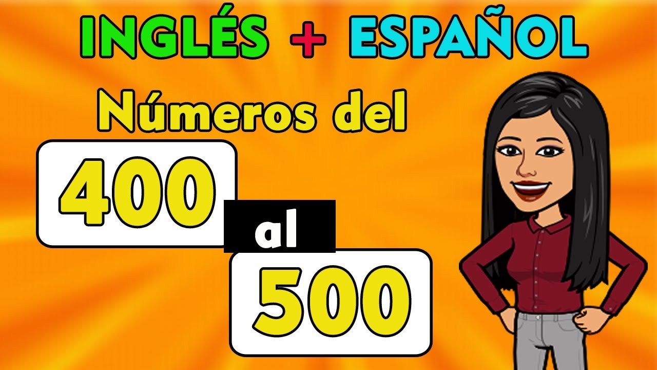 Numbers 400 To 500 In English And Spanish I Números Del 400 Al 500 En