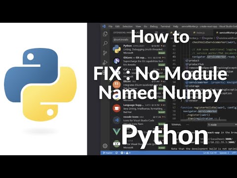 Fixed Modulenotfounderror No Module Named Numpy In Vscode Python