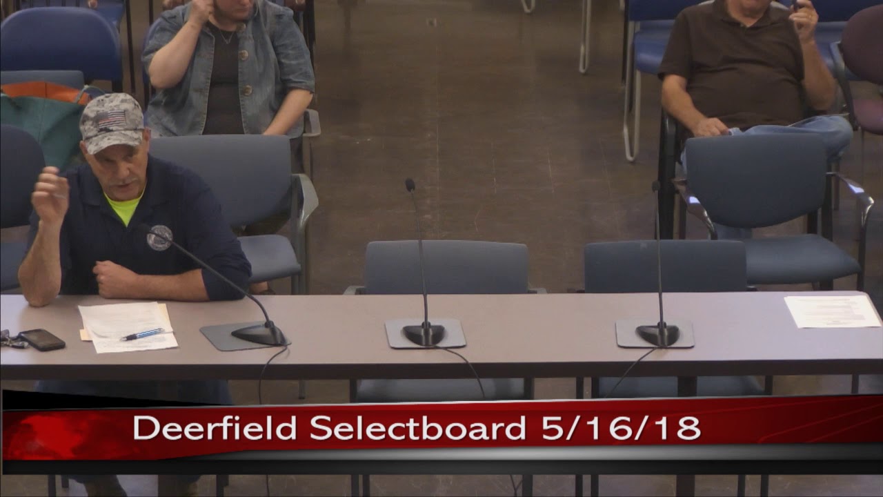 Deerfield Selectboard May 16 2018 Youtube