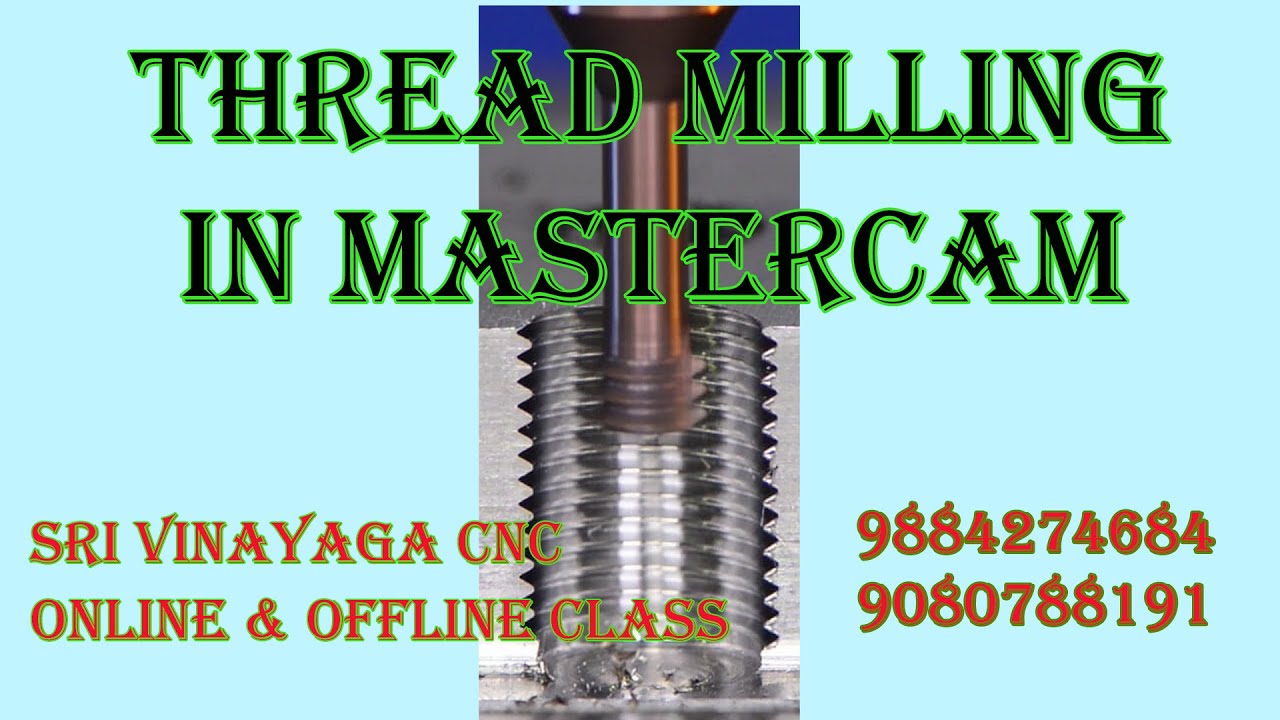 Thread Milling In Mastercam Thread Milling Thread Milling Program