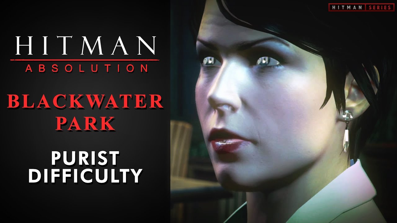 Hitman Absolution Mission 18 Blackwater Park Purist Difficulty