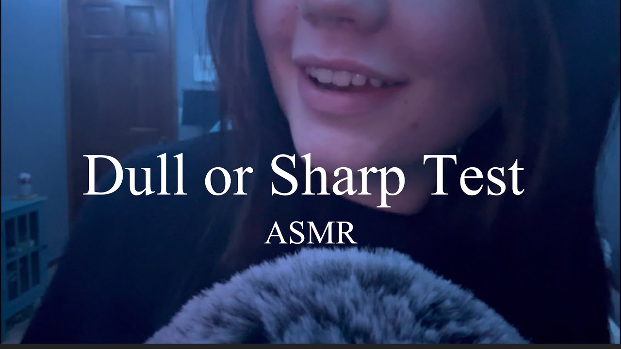 Asmr Dull Or Sharp Test Youtube