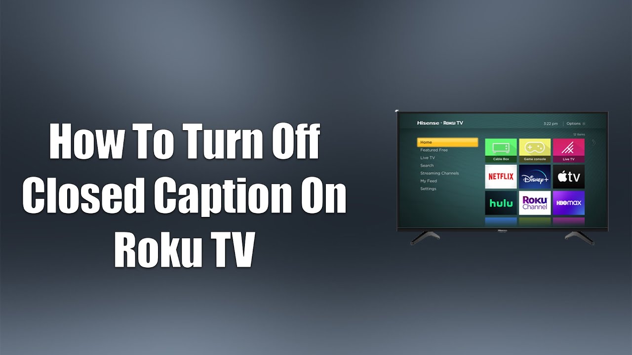 How To Turn Off Closed Caption On Roku Tv Youtube