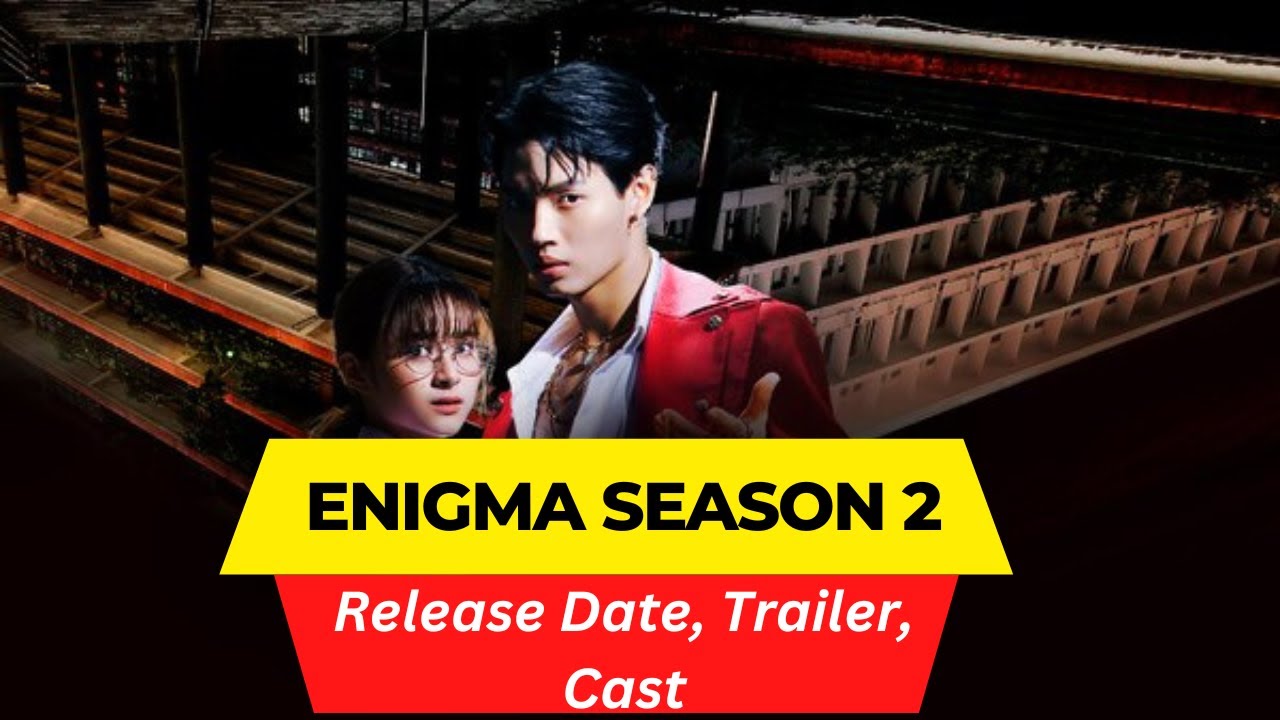 Enigma Season 2 Release Date Trailer Cast Expectation Ending