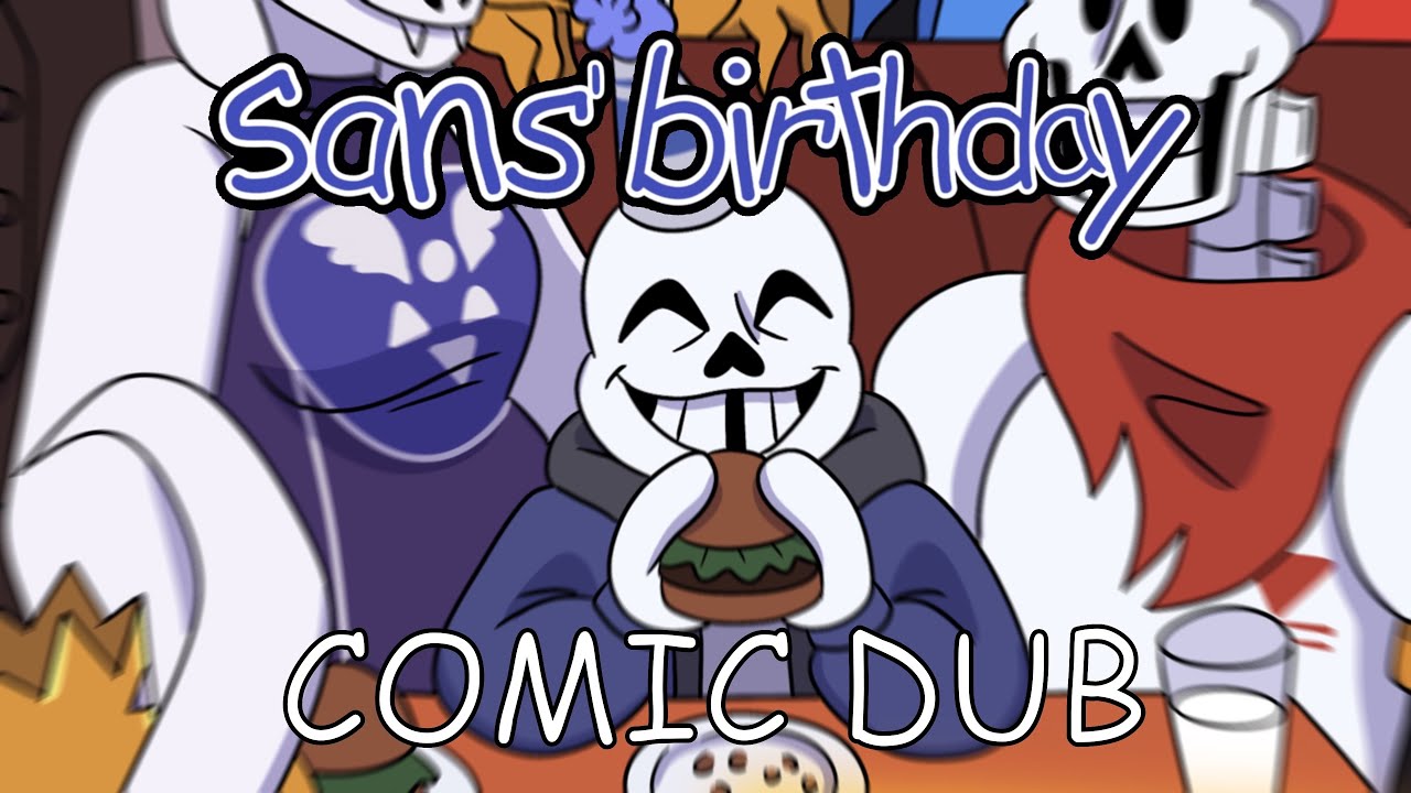 Sans Birthday Undertale Comic Dub Youtube