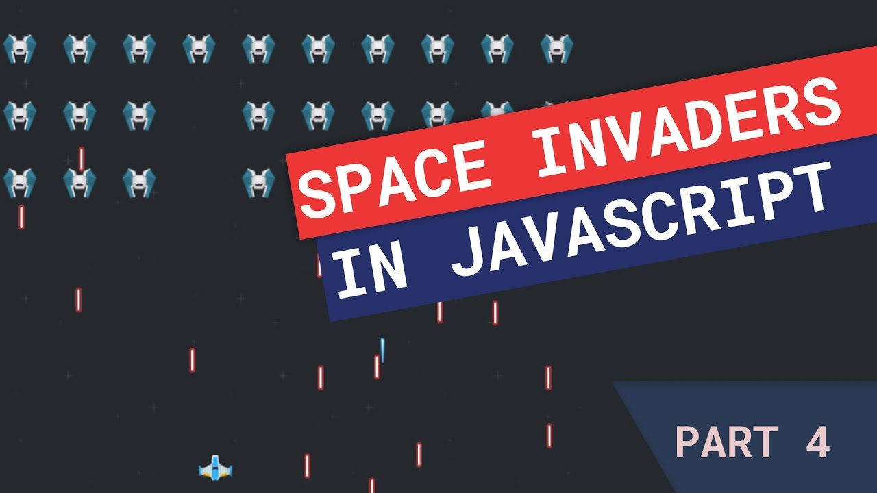 Creating Space Invaders In Javascript Part 4 Youtube