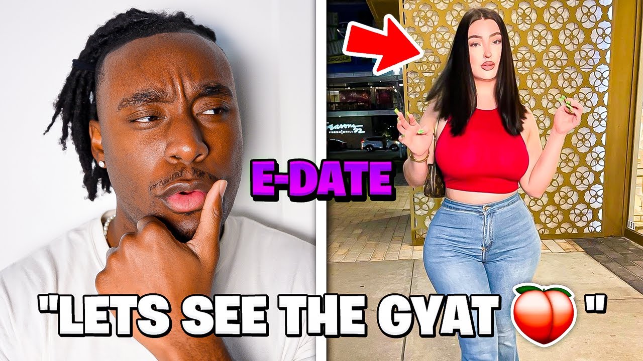 E Date With The Biggest Gyat In The World Youtube