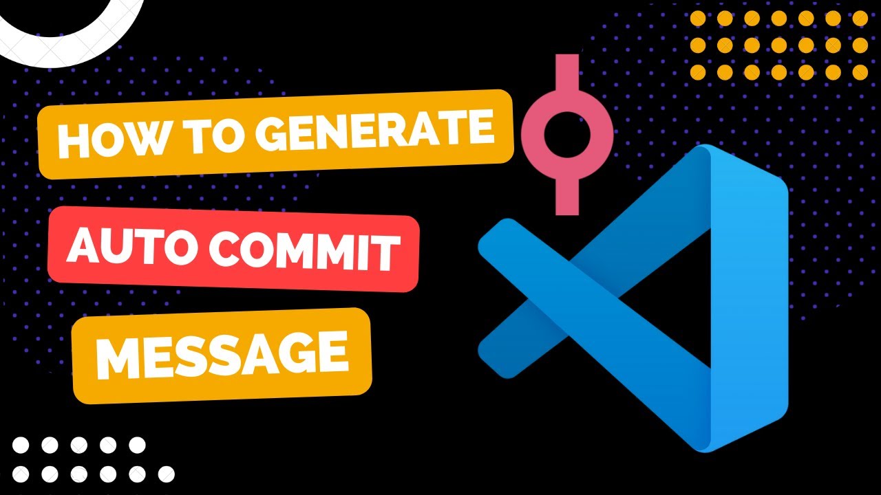 Auto Commit Message Visual Studio Code Youtube
