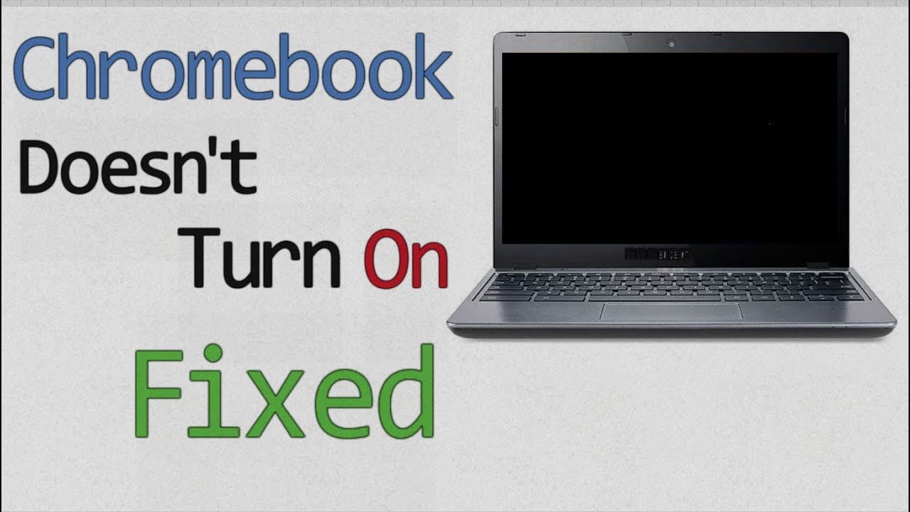 How To Fix A Chromebook That Won T Turn On Youtube