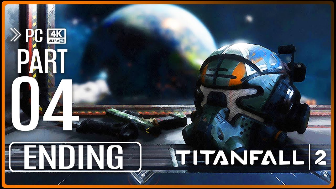 Titanfall 2 Gameplay Walkthrough Part 4 Ending 4k 60fps No Commentary