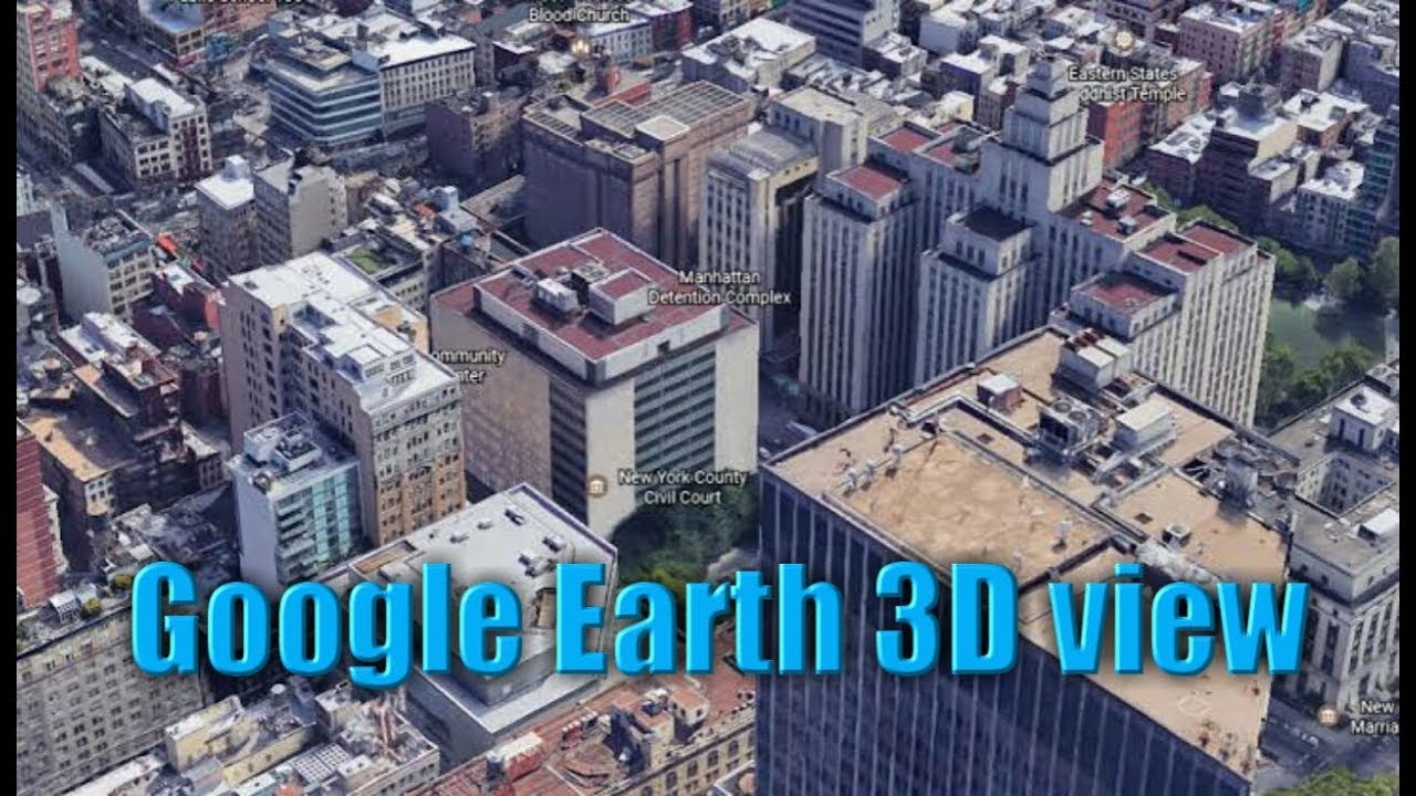Visit Any Where With 3d View Google Earth Street View 3d View Youtube