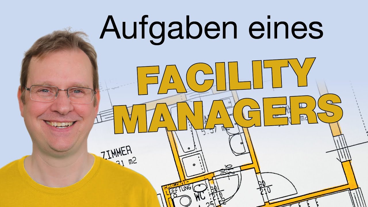 Was Macht Ein Facility Manager Youtube
