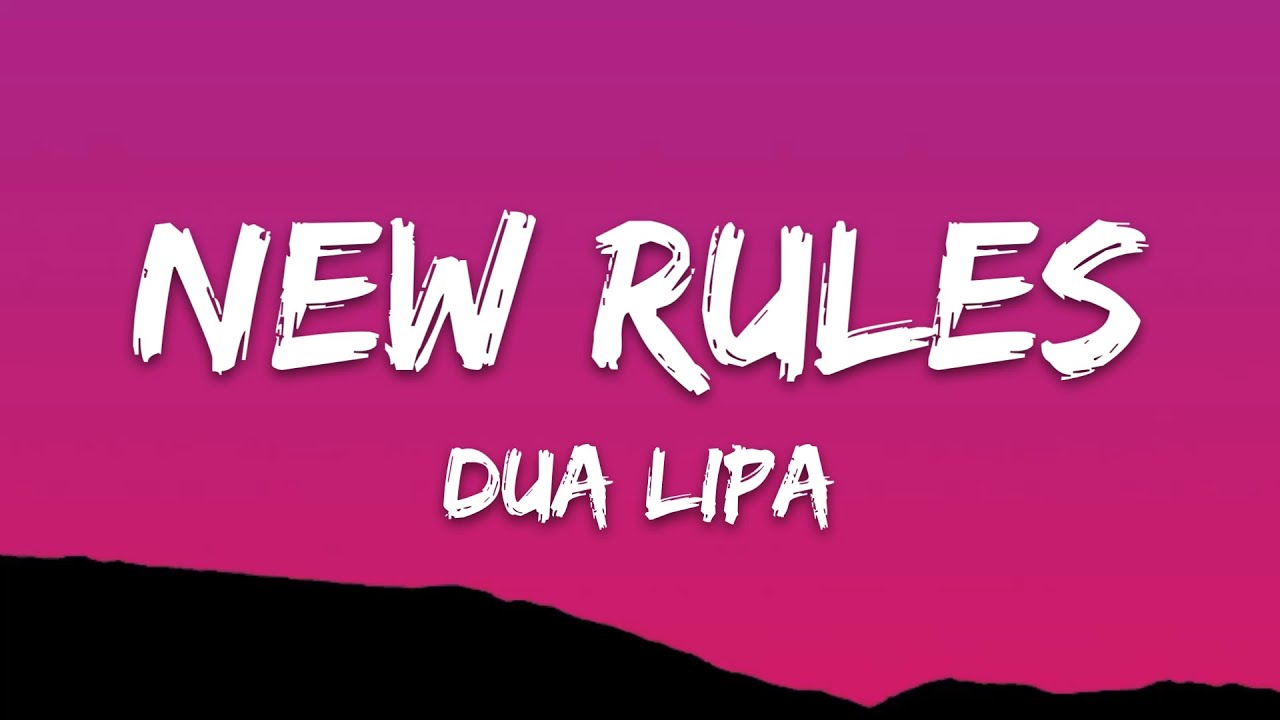 Dua Lipa New Rules Lyrics Youtube Music