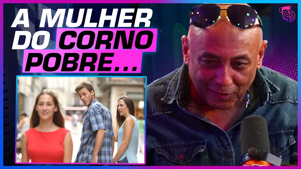 A Diferença Entre A Mulher Do Corno Rico X Pobre Caju Castanha