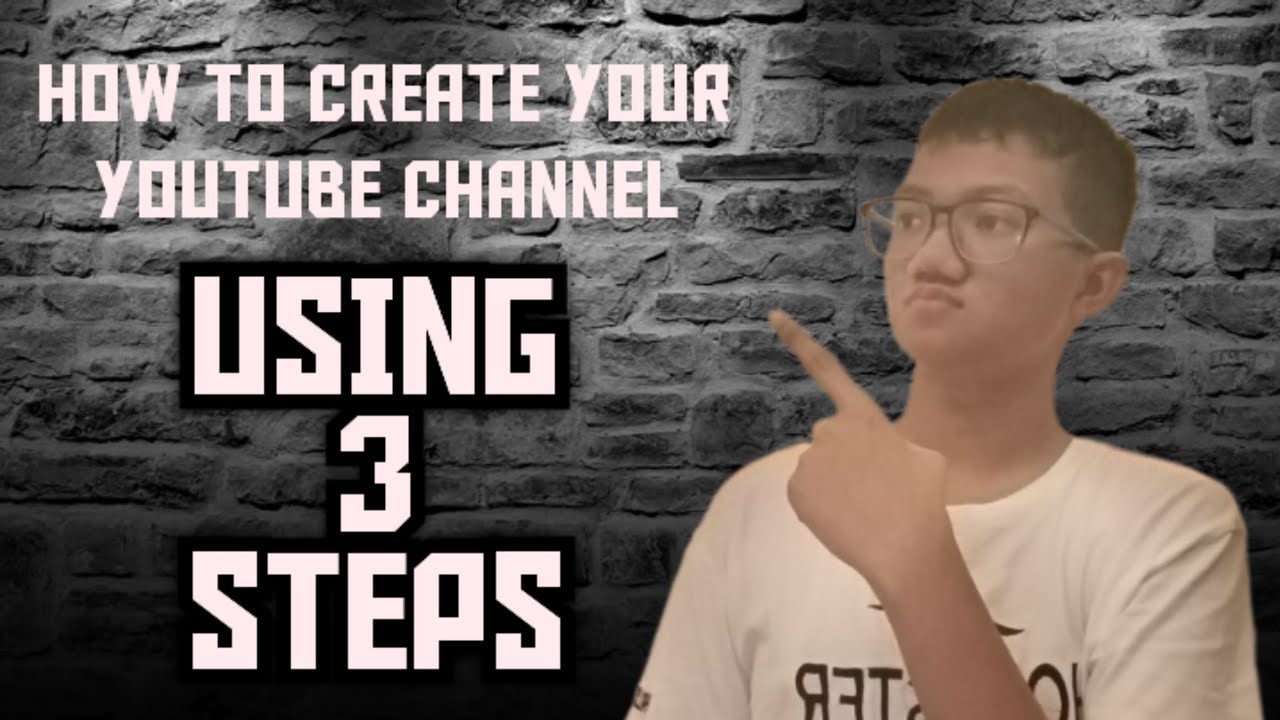 How To Create Your Youtube Channel Using 3 Steps Youtube
