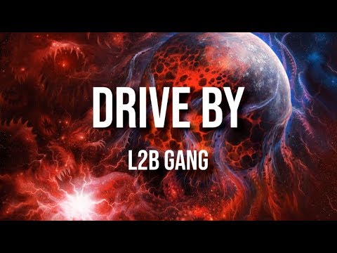 L2b Gang Drive By Paroles Lyrics Youtube