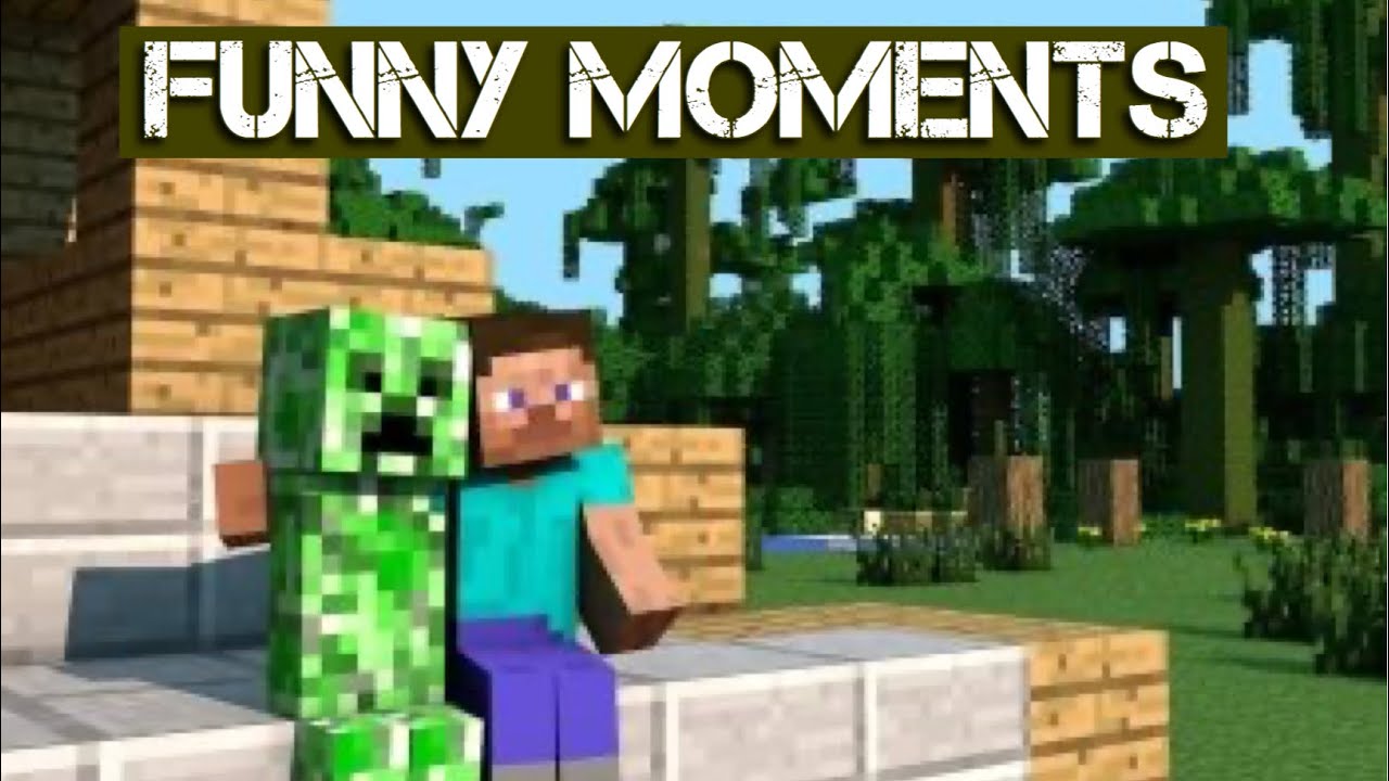 Funny Minecraft Moments Part 1 Youtube