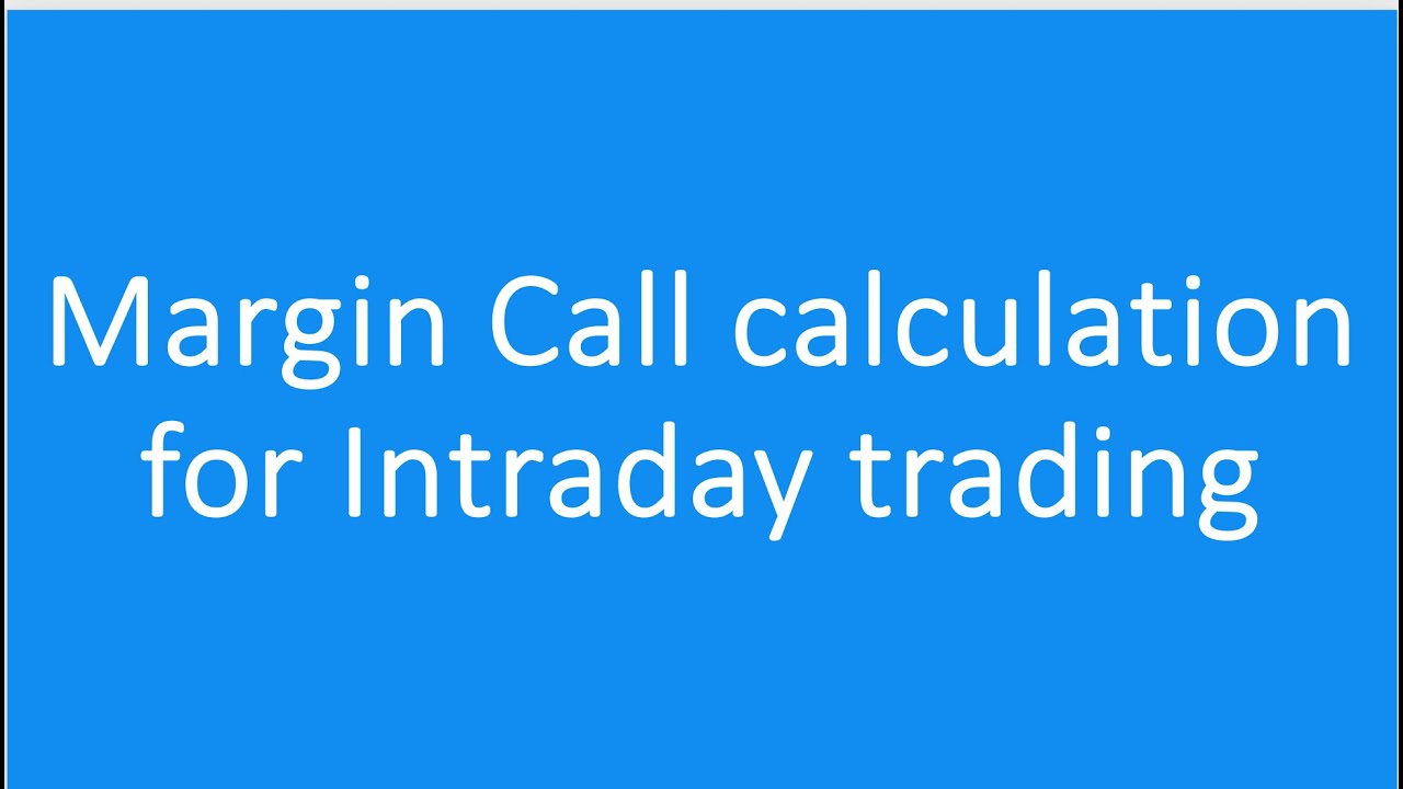 Cfa Level1 Equities What Is Intraday How Is Margin Call Calculated