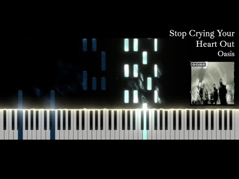Stop Crying Your Heart Out Oasis Piano Tutorial Youtube