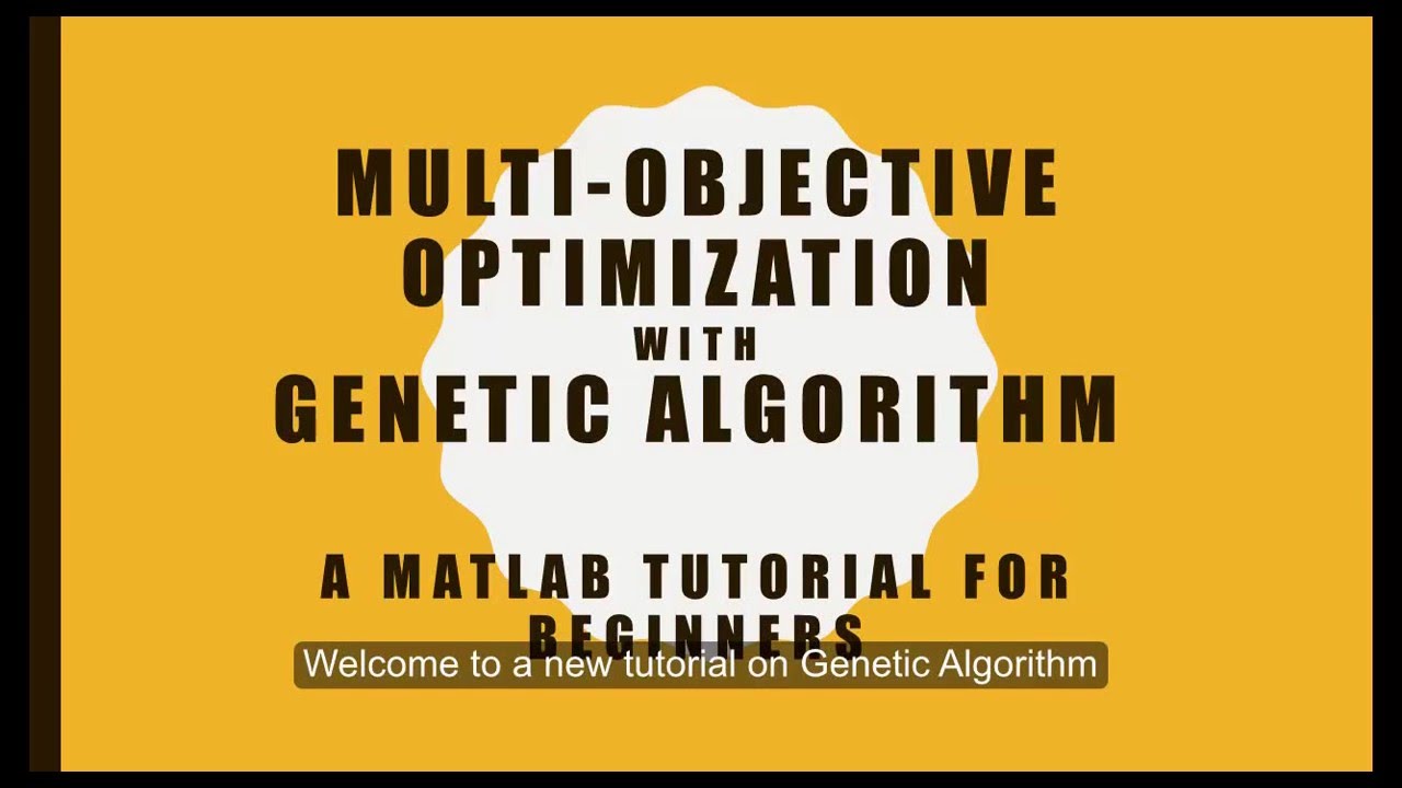 Multi Objective Optimization With Genetic Algorithm A Matlab Tutorial