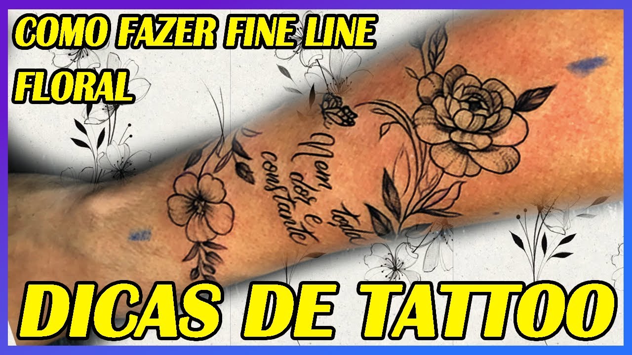 Como Fazer Traços Fine Line Dicas Importantes De Tattoo Floral Tattoo