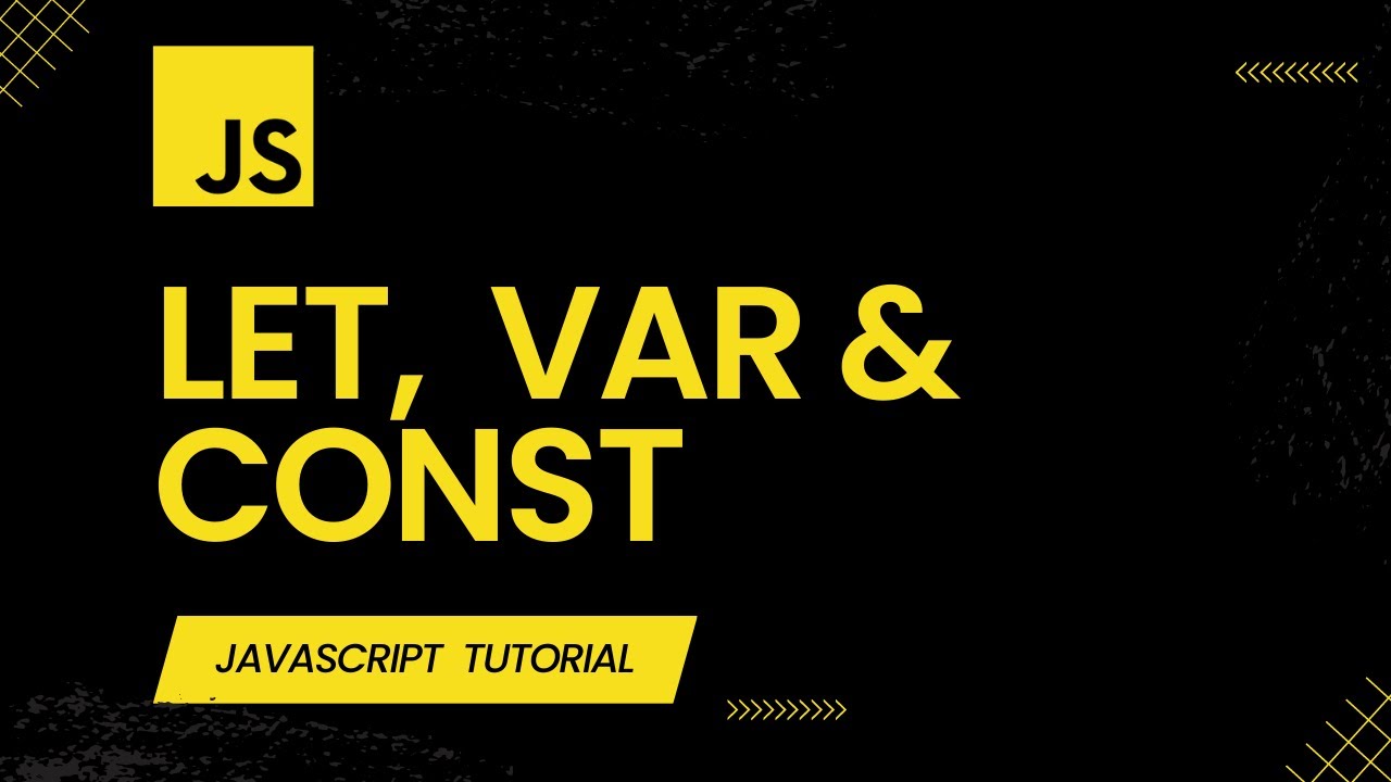 Difference Between Let Var And Const In Javascript Youtube