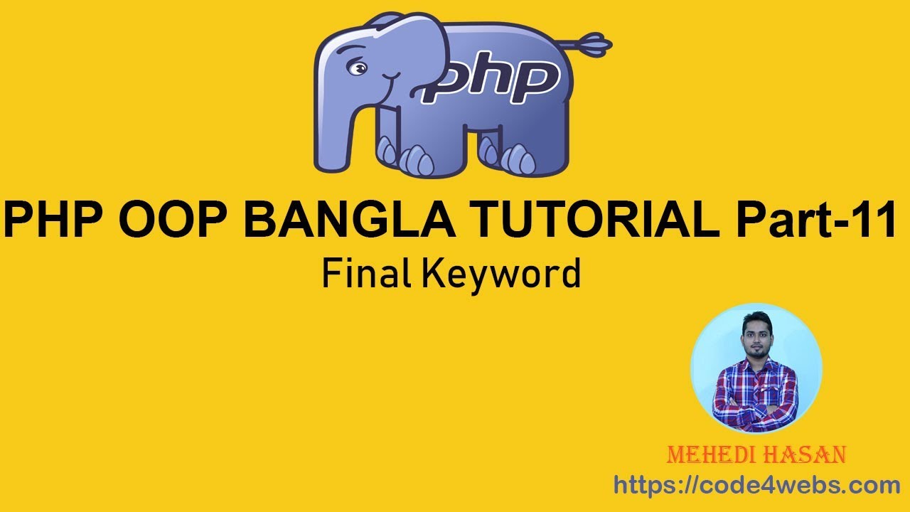Php Oop Bangla Tutorial Part 11 Final Keyword Youtube