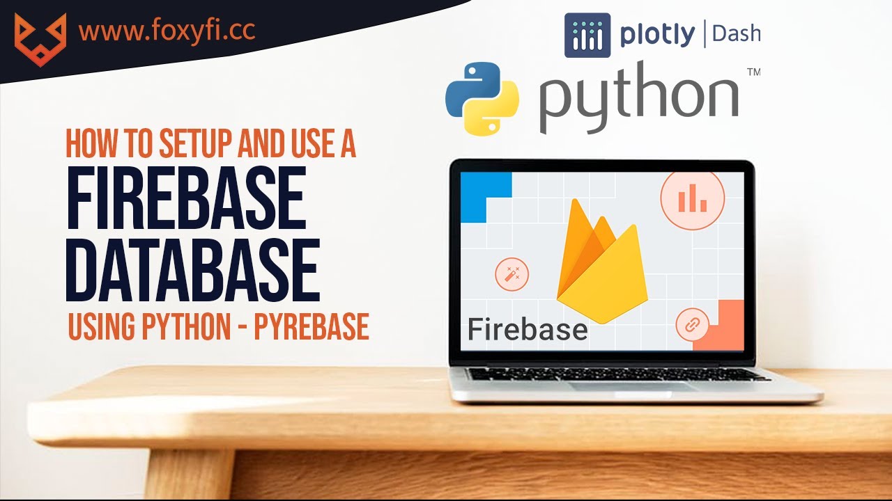 How To Setup And Use A Google Firebase Database Using Python Pyrebase