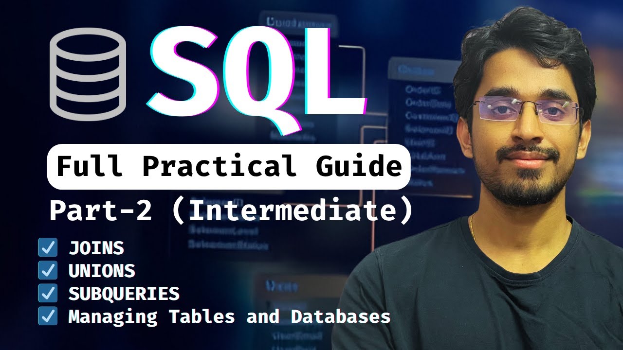 Sql Practical Guide Part 2 Intermediate Free Guide Included Youtube