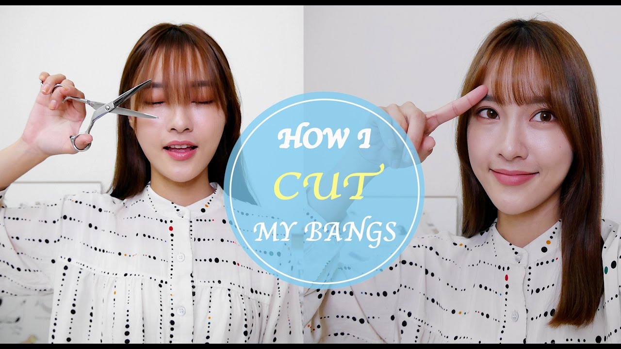 How I Cut My Bangs 自己修剪空氣瀏海 Youtube