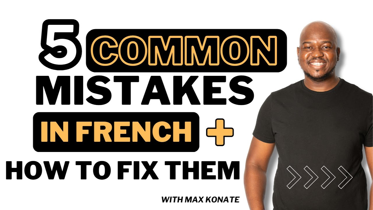 5 Common Mistakes In French And How To Fix Them Youtube