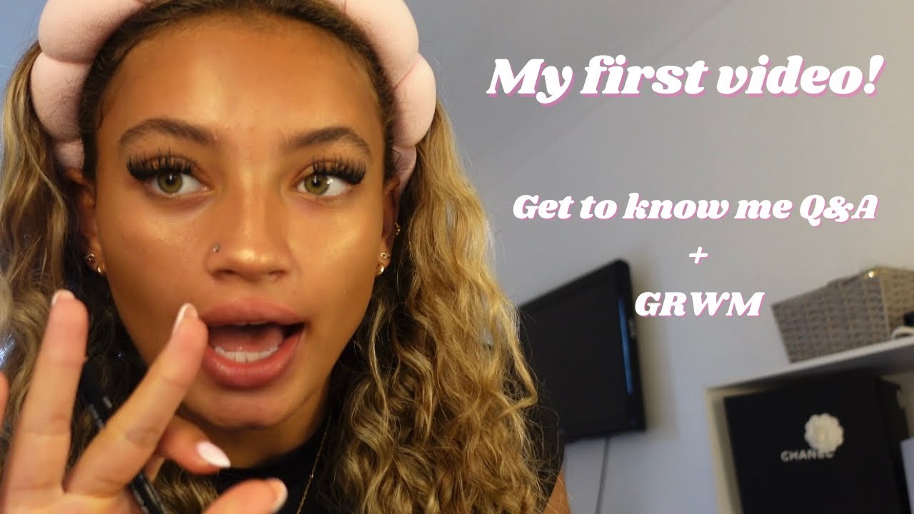 My First Video Get To Know Me Q A And Grwm Youtube