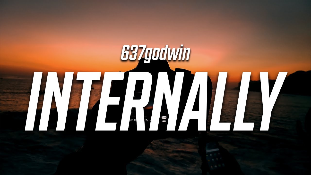 637godwin Internally Lyrics Youtube
