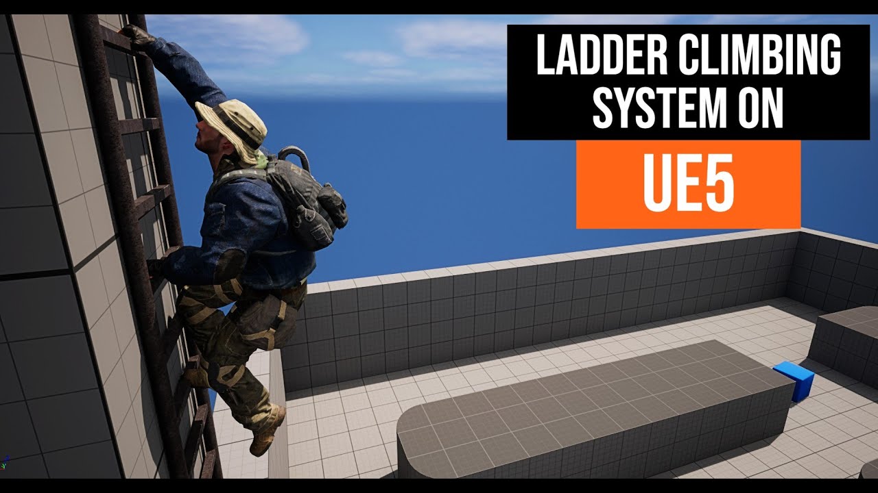 Ladder Climbing System On Ue5 Tutorial Youtube